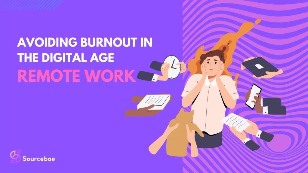 Remote Work: Avoiding Burnout in the Digital Age - SourceBae