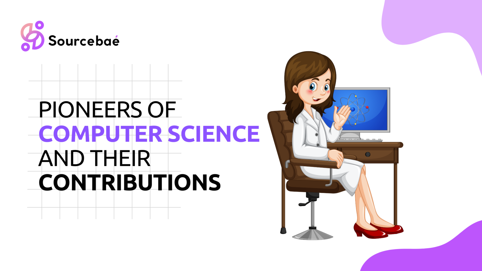 Pioneers of Computer Science and their Contributions - SourceBae