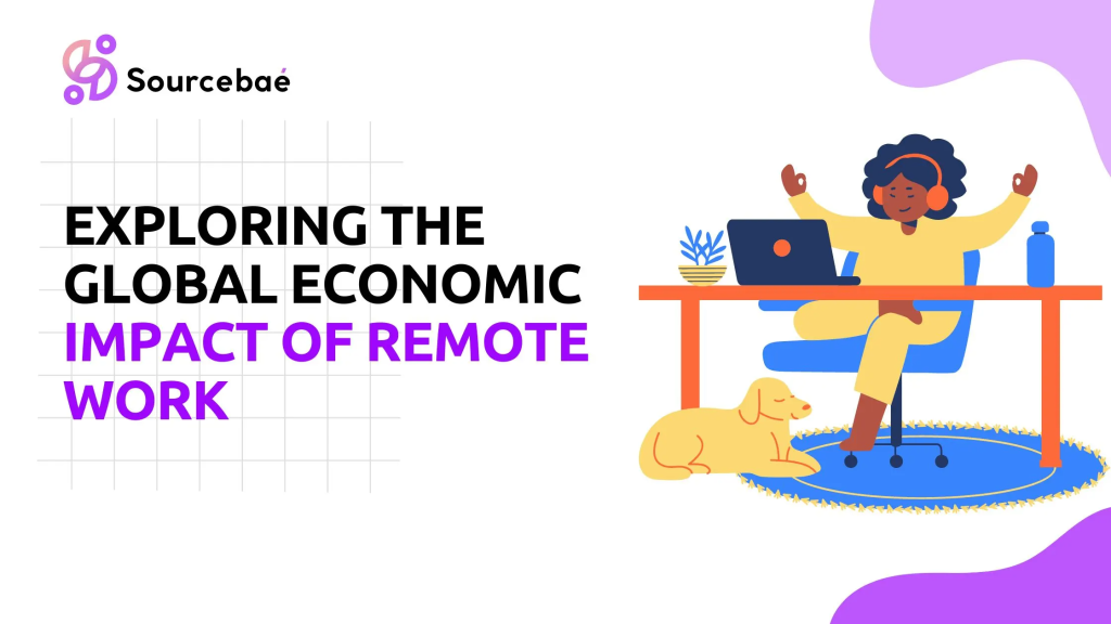 Exploring the Global Economic Impact of Remote Work - SourceBae