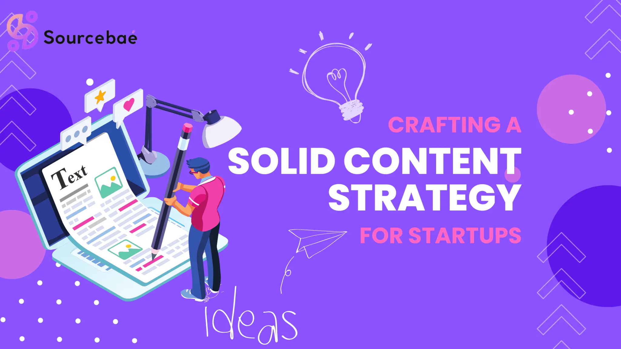 Crafting a Solid Content Strategy for Startups - SourceBae