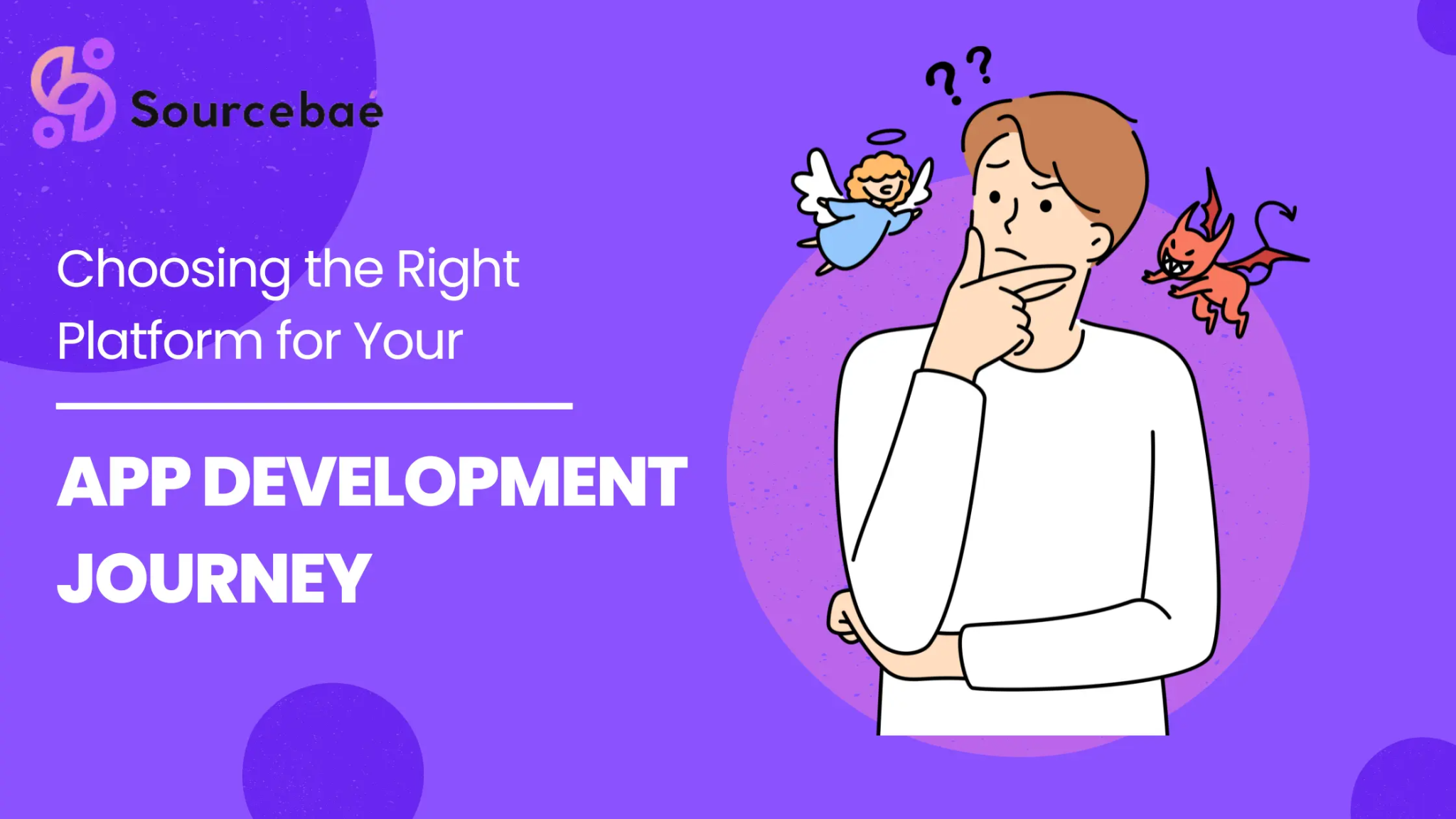 Choosing the Right Platform for Your App Development Journey - SourceBae