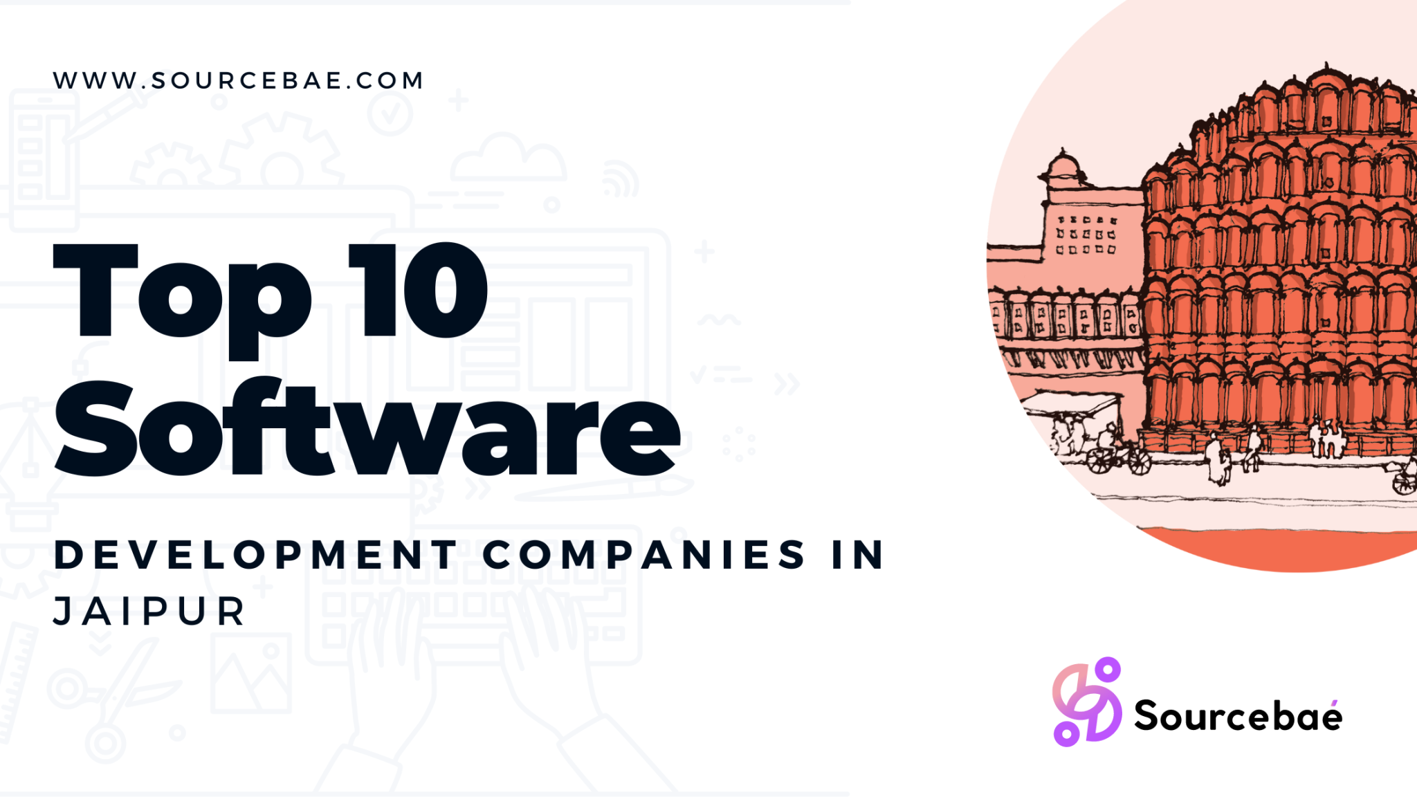 Top 10 Software Development Companies in Jaipur: Choosing the Right Partner – SourceBae