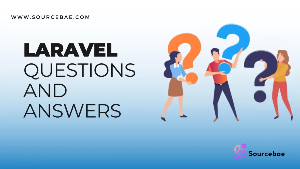 Top 10 Laravel Interview Questions and Answers - SourceBae