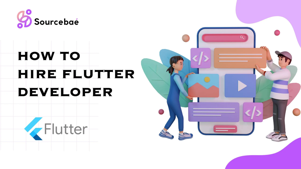 How To Hire Flutter Developer - SourceBae