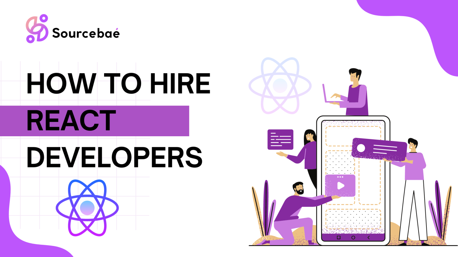 How to Hire React js Developers – SourceBae