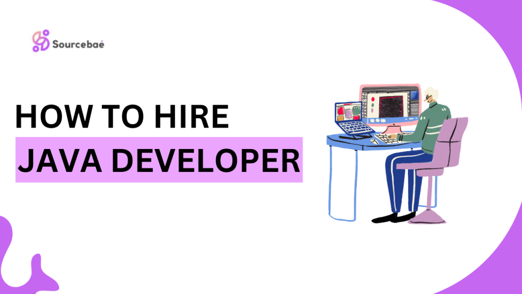 How to Hire a Java Developer - SourceBae