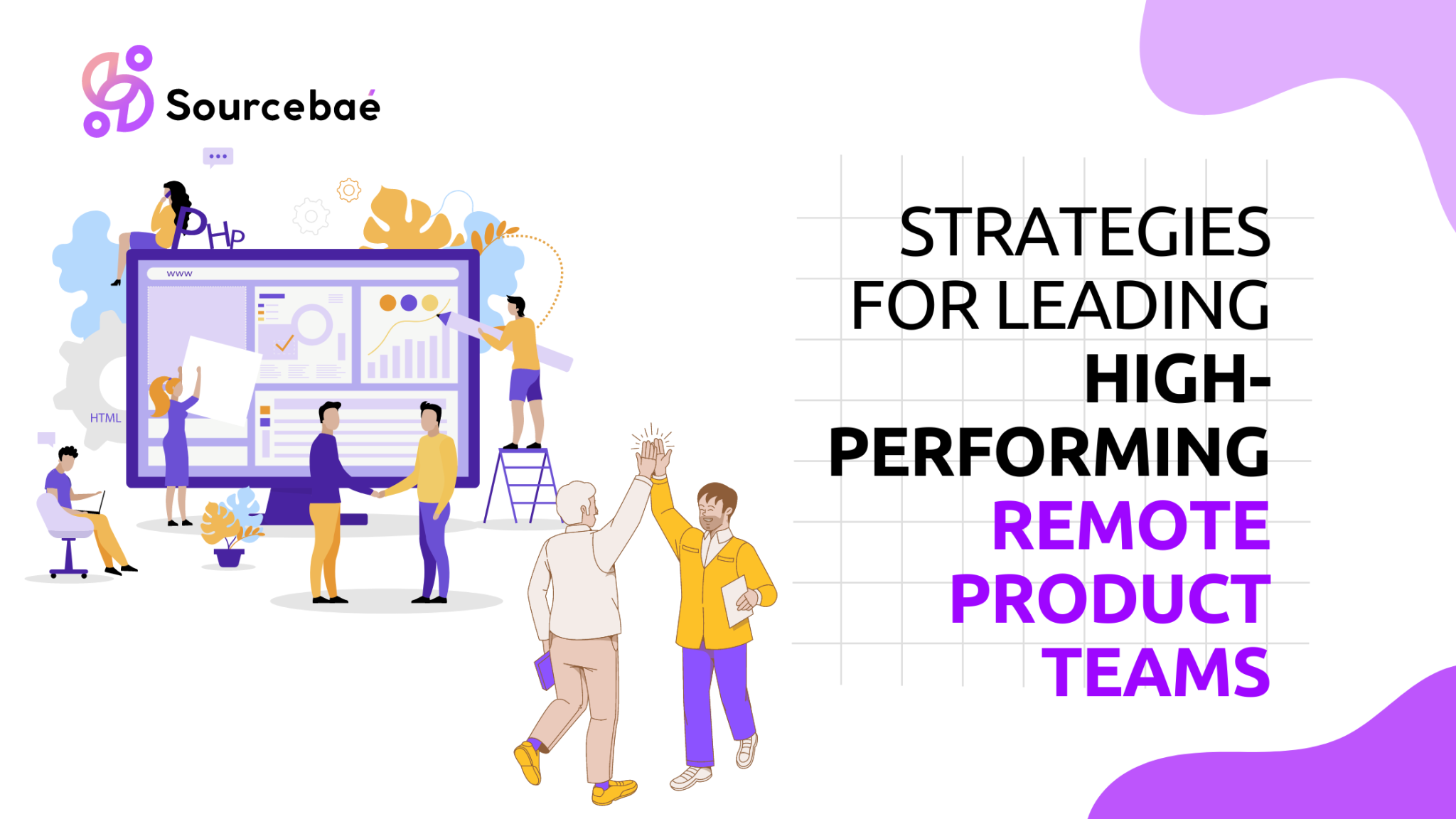 Strategies for Leading High-Performing Remote Product Teams – SourceBae