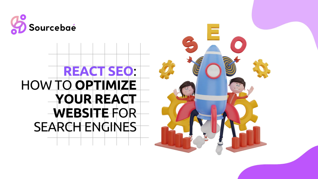 React SEO: How to Optimize Your React Website for Search Engines - SourceBae