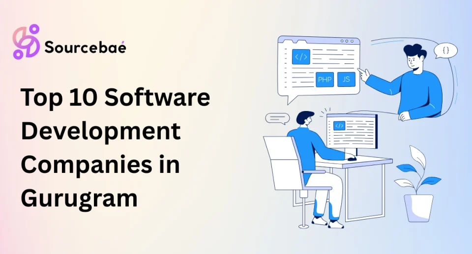 Top 10 Software Development Companies in Gurugram - SourceBae