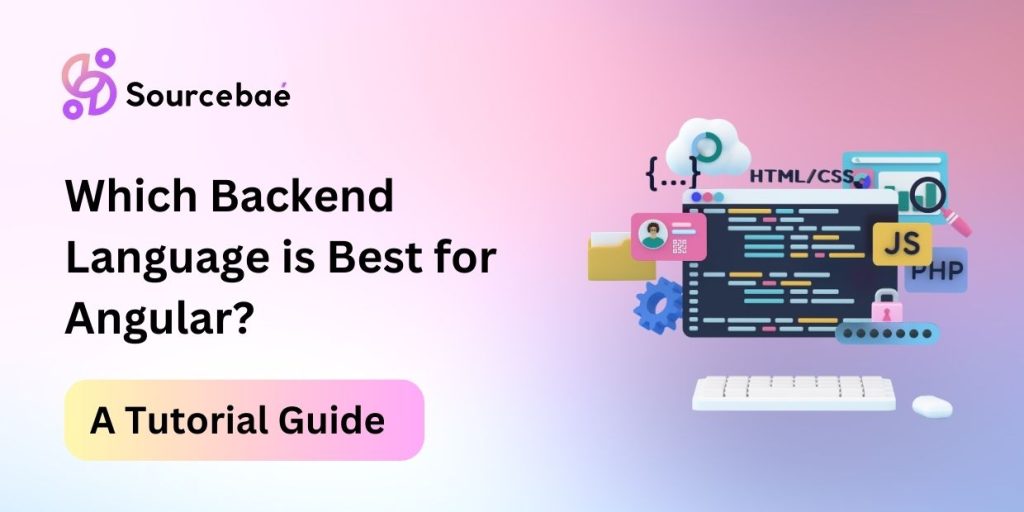 Which Backend Language is Best for Angular? - SourceBae