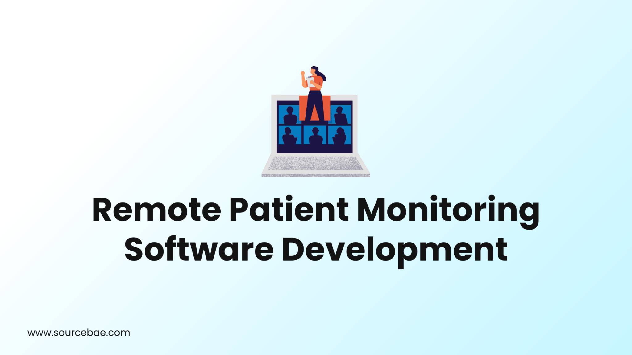 Remote Patient Monitoring Software Development - SourceBae