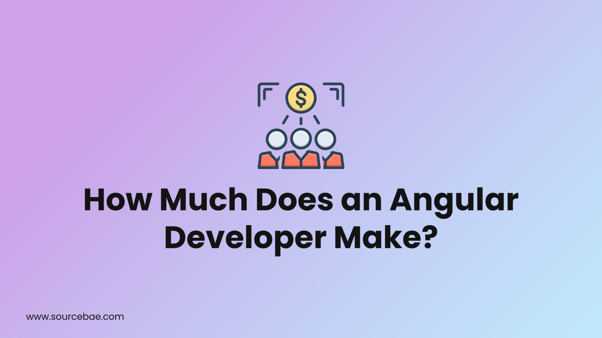 How Much Does an Angular Developer Make? - SourceBae