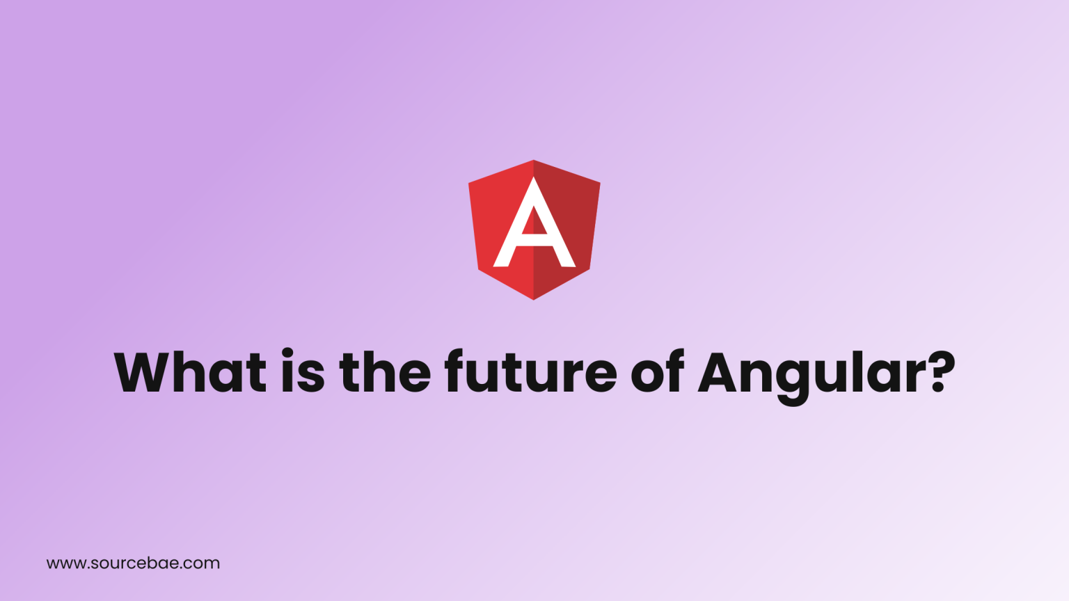 What is the Future of Angular? - SourceBae