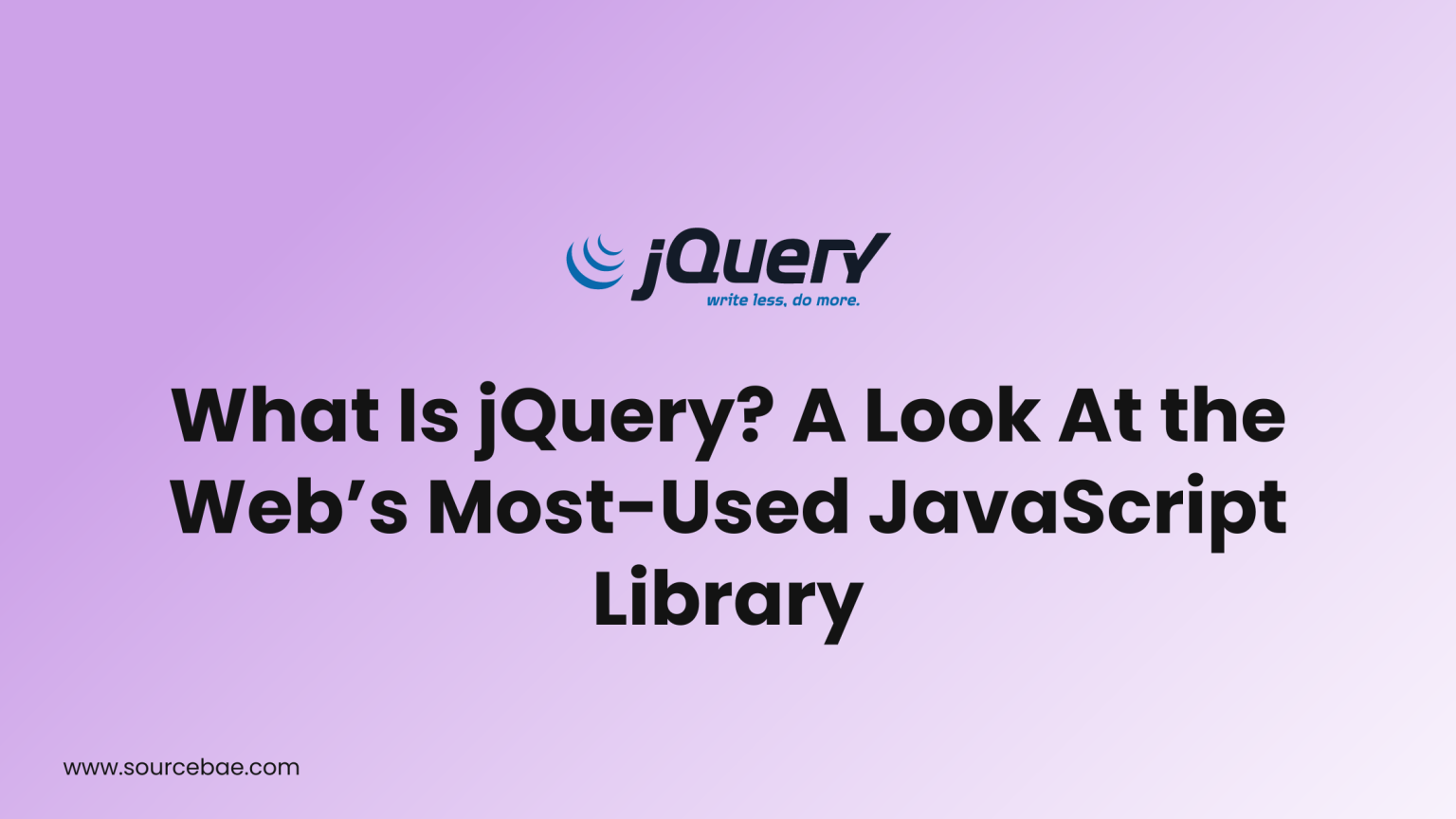What Is Jquery Power Of Jquery In Web Development Sourcebae 2795