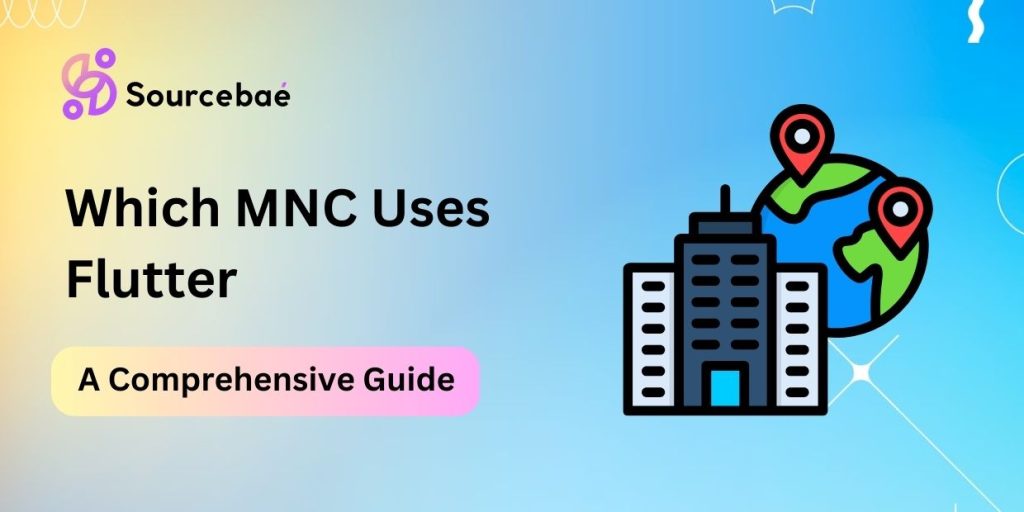 Which MNC Uses Flutter - SourceBae