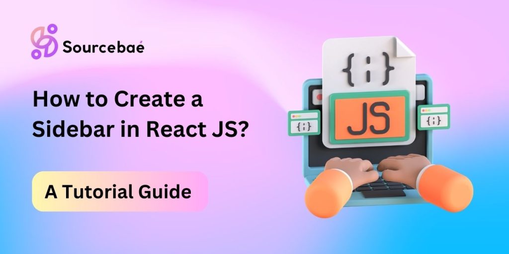 How to Create a Sidebar in React JS? - SourceBae