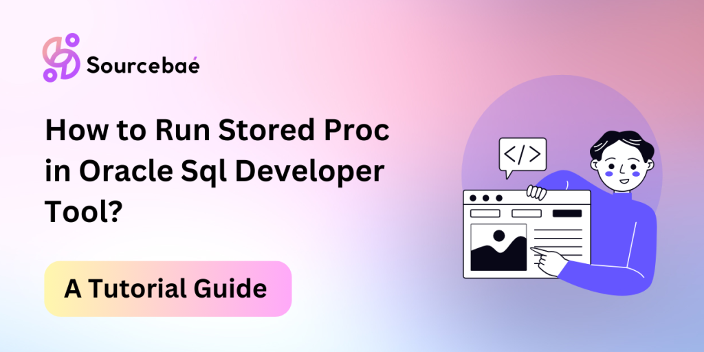 How To Run Stored Proc In Oracle Sql Developer Tool Sourcebae