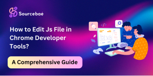 How to Edit edit javascript in chrome Tools? - SourceBae