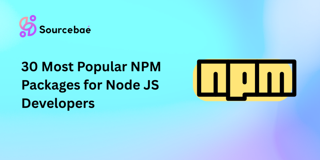 30 Most Popular NPM Packages for Node JS Developers - SourceBae