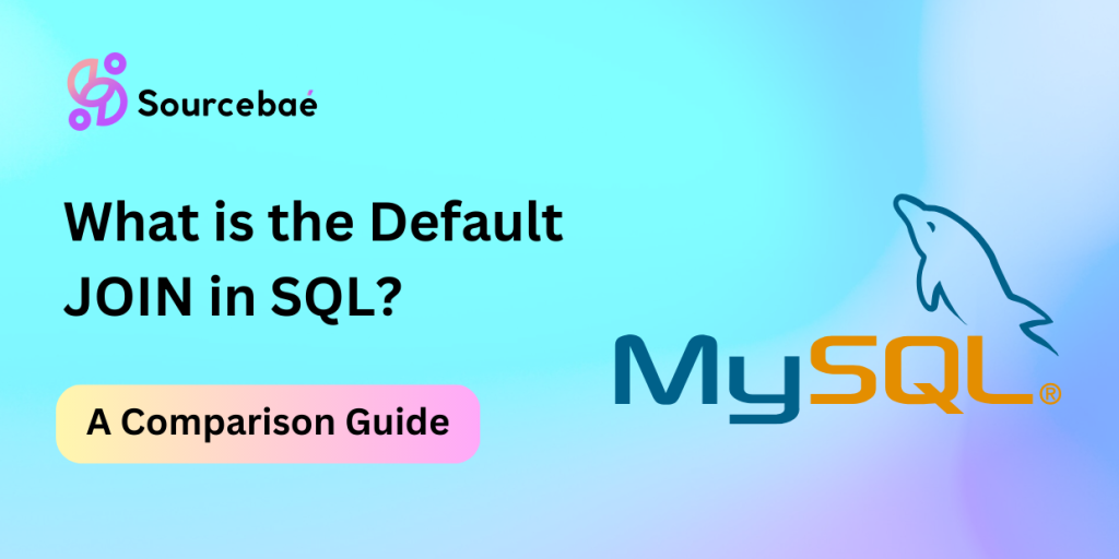 What is the Default JOIN in SQL? - SourceBae