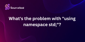 What's the problem with "using namespace std;"? - SourceBae
