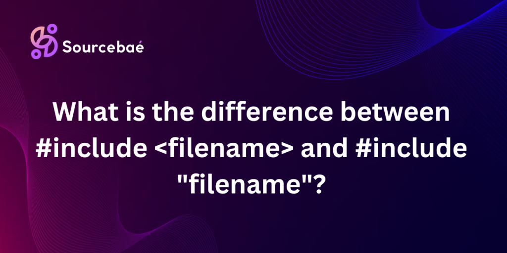 What is the difference between #include and #include "filename"? - SourceBae