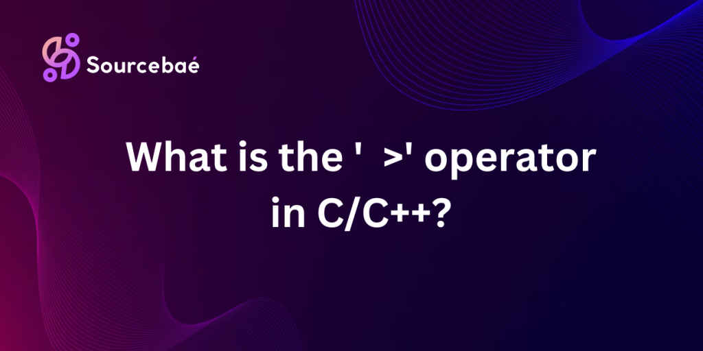 What is the ' >' operator in C/C++? - SourceBae