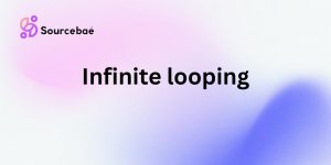 What is the Infinite looping? - SourceBae