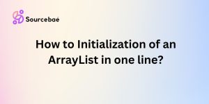 How to Initialization of an ArrayList in one line? - SourceBae